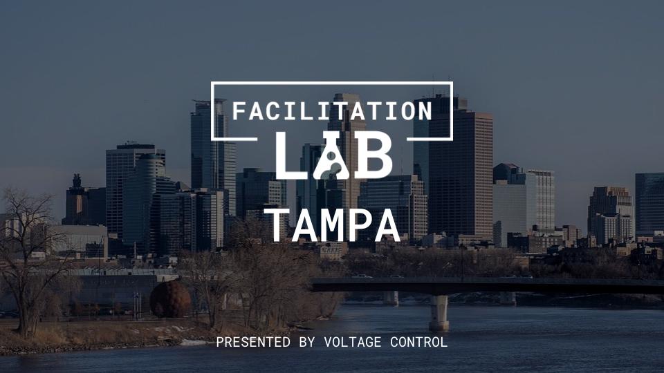Meetup + Facilitation Lab Tampa + Voltage Control