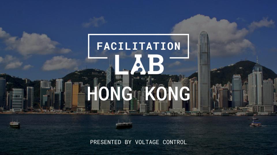 Meetup + Facilitation Lab Hong Kong + Voltage Control